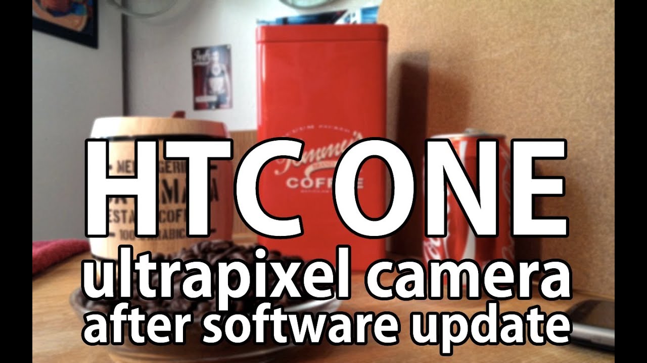 HTC ONE - ULTRAPIXEL CAMERA TEST - before & after SOFTWARE UPDATE 1.29 ...