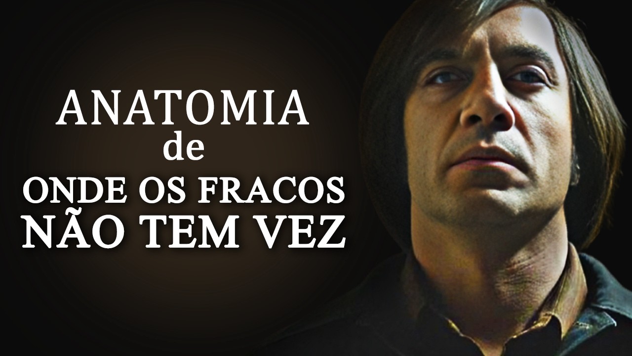 Onde os Fracos Não Têm Vez (2007) | O filme que desmentiu a moralidade ...