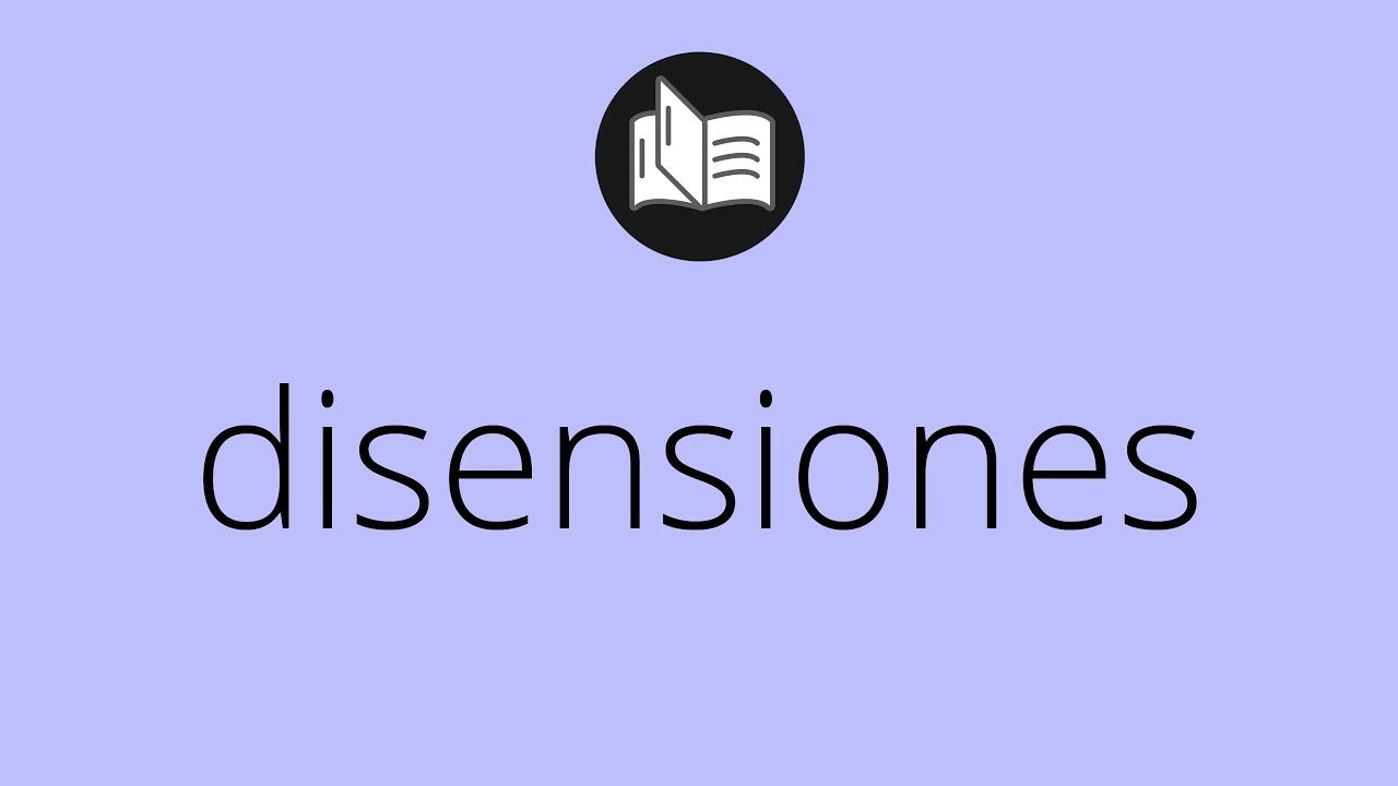 Que significa DISENSIONES • disensiones SIGNIFICADO • disensiones ...