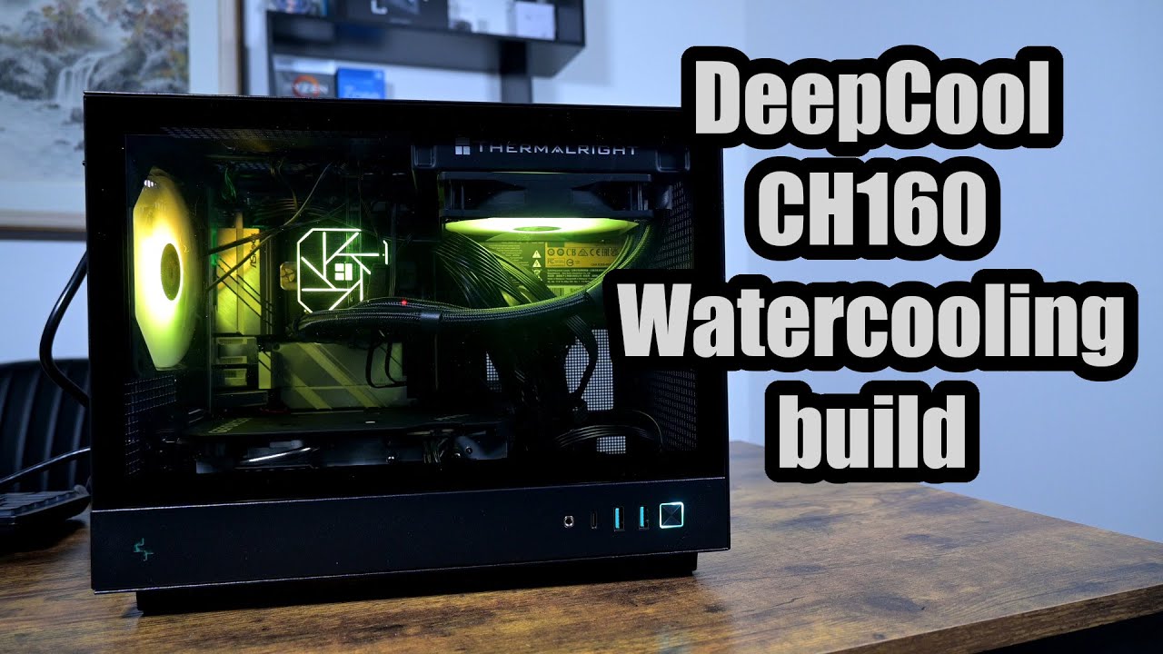 DeepCool CH160 Watercooling build - YouTube