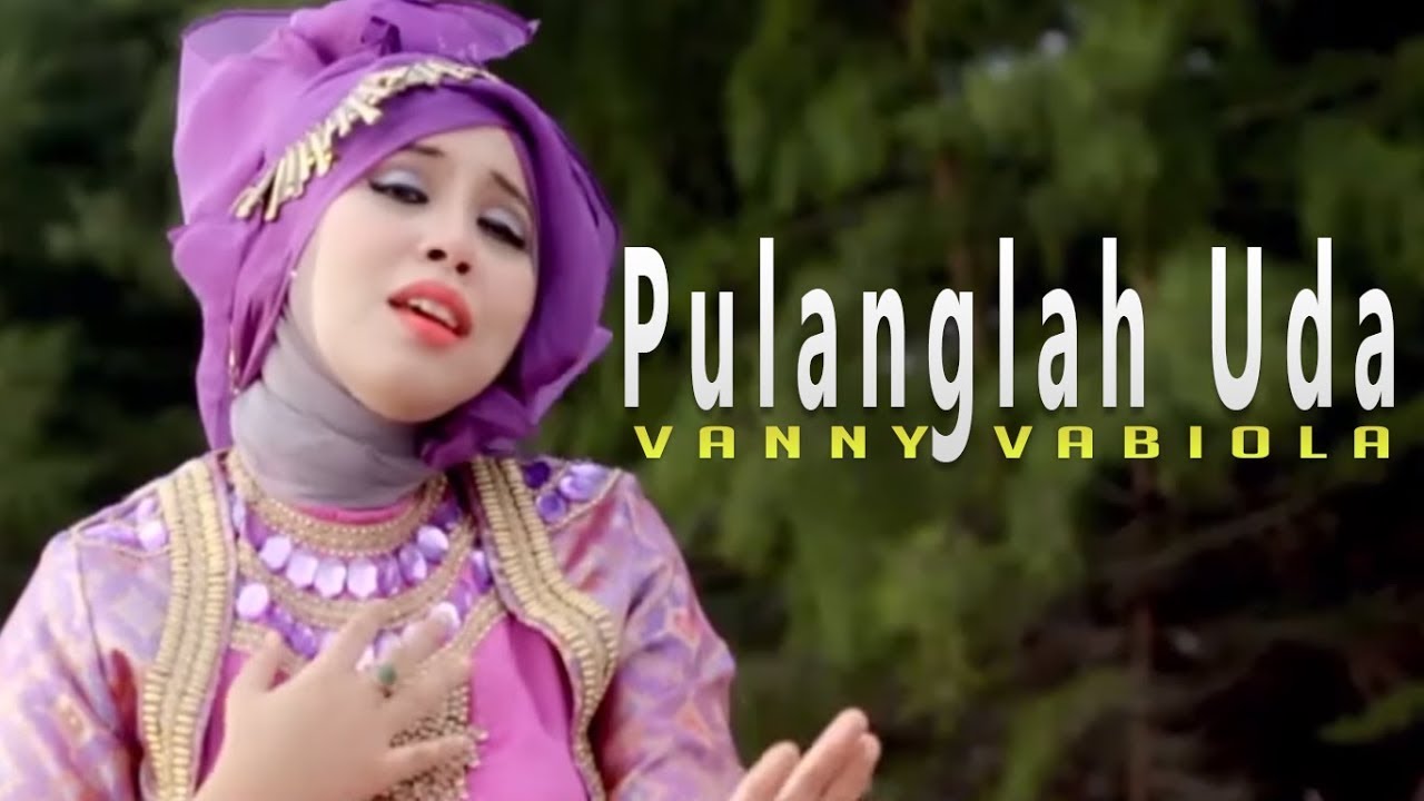 Vanny Vabiola - Pulanglah Uda Lagu Minang Terpopuler ( Substitle Bahasa ...