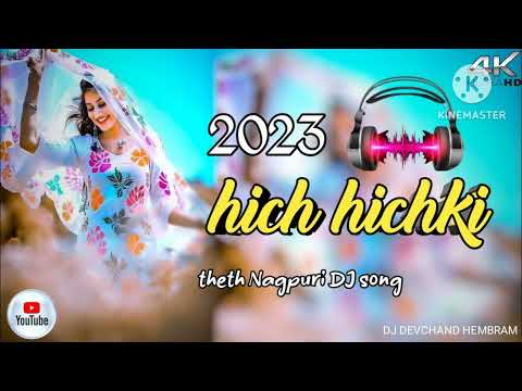 Nagpuri_🎧theth_Dj_Remix_🎵😘hich Mix_#-hihki-📱_Sambalpuri_style_Songe MP3-2023..