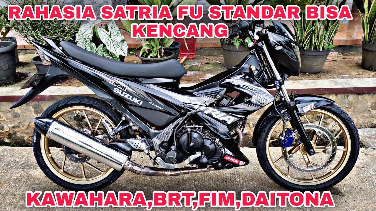 CARA BIKIN KENCANG MOTOR SUZUKI SATRIA FU TANPA BOREUP - YouTube