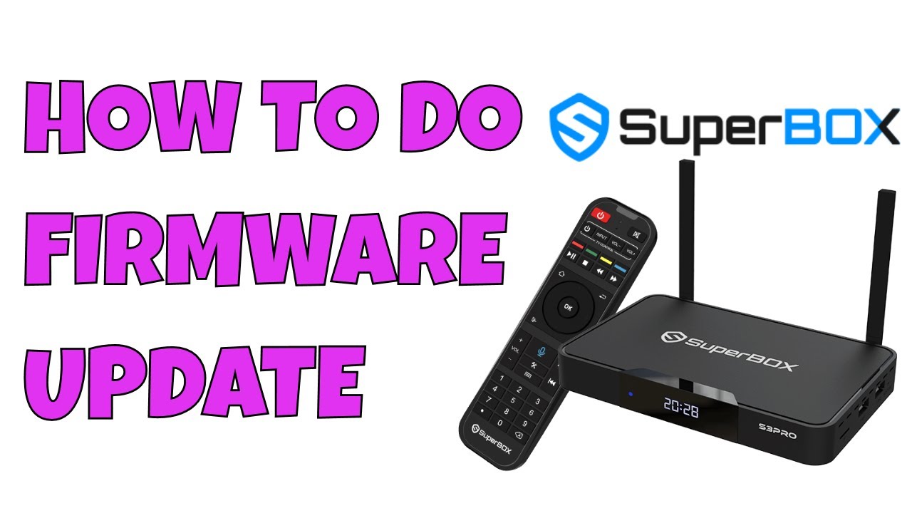 How To Do A Firmware Update On The SuperBox - S2PRO - S3PRO - YouTube
