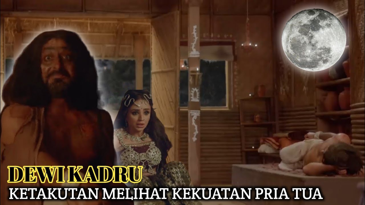 EPS 89. DEWI KADRU KETAKUTAN MELIHAT KEKUATAN PRIA TUA - YouTube