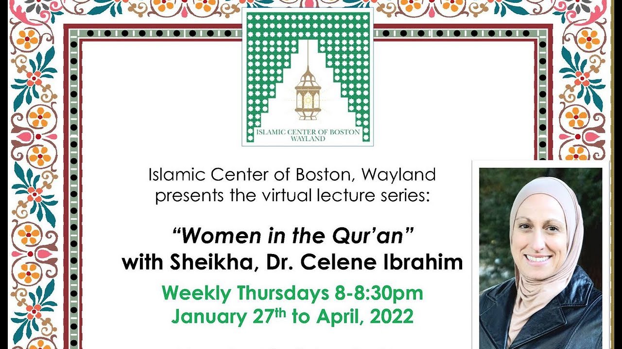 ICB Wayland - Women in the Qura'n - Dr. Celene Ibrahim 2022-02-03 - YouTube