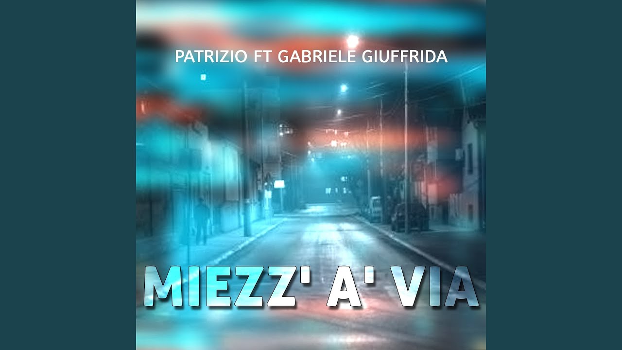 Miezz' a' via (feat. Gabriele Giuffrida) - YouTube Music