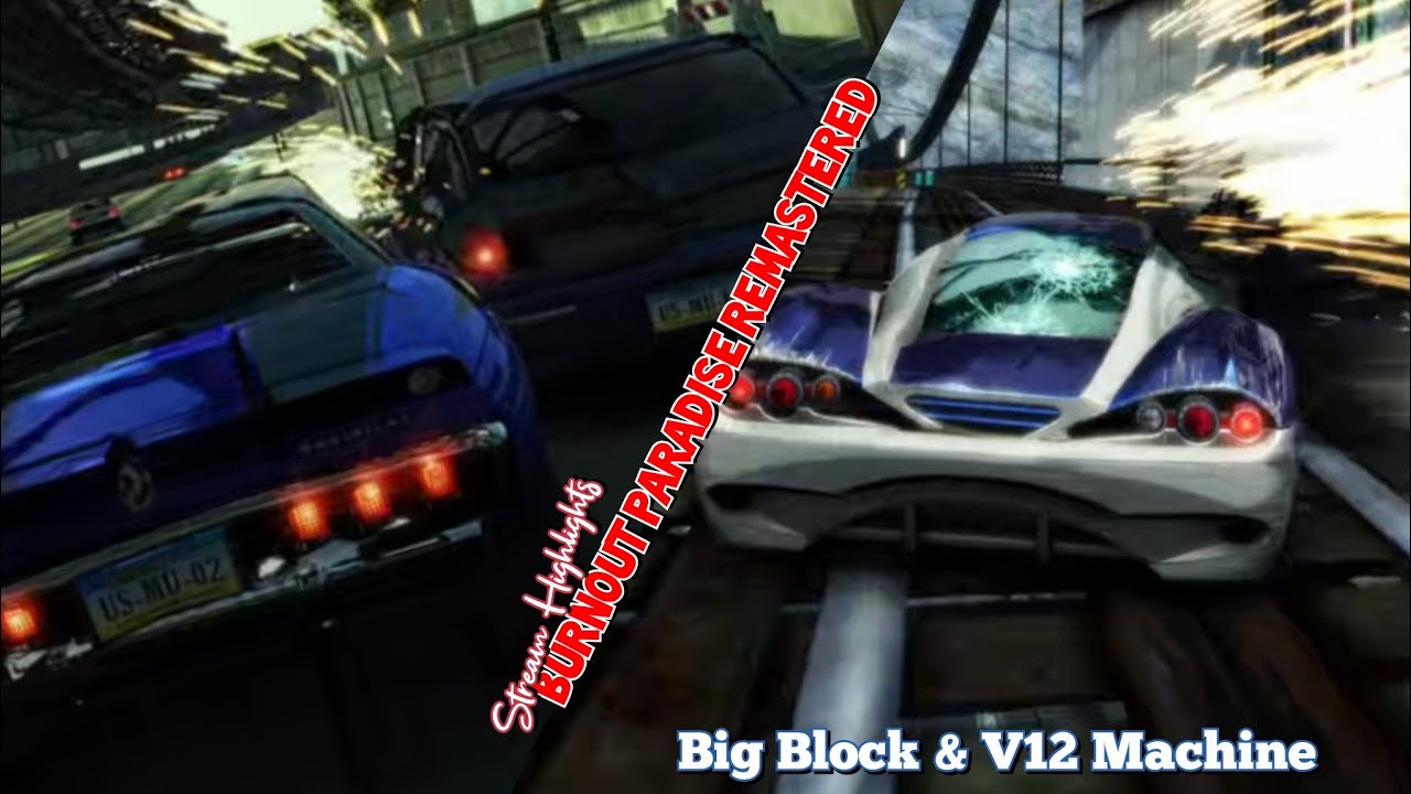 Burnout Paradise Remastered (PS5) - Stream Highlights: Big Block & V12 ...