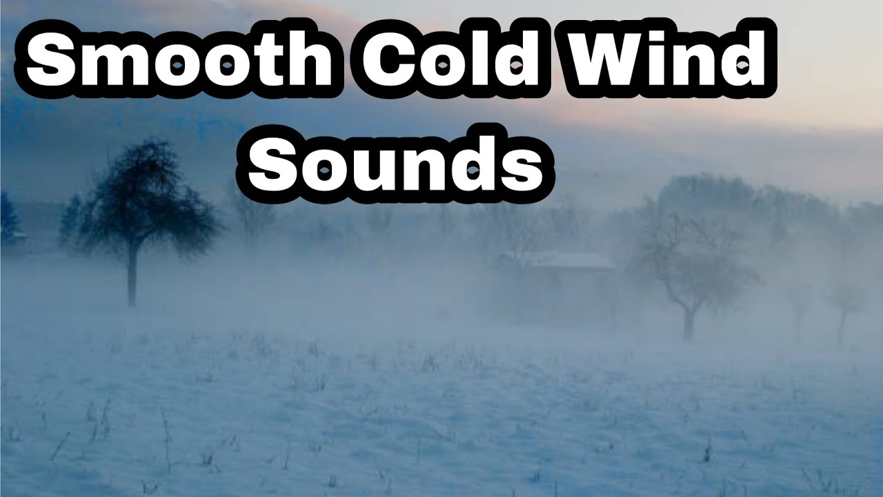 Smooth Cold Wind Sound Effects/Smooth Cold Wind Sounds/Music & Sound ...