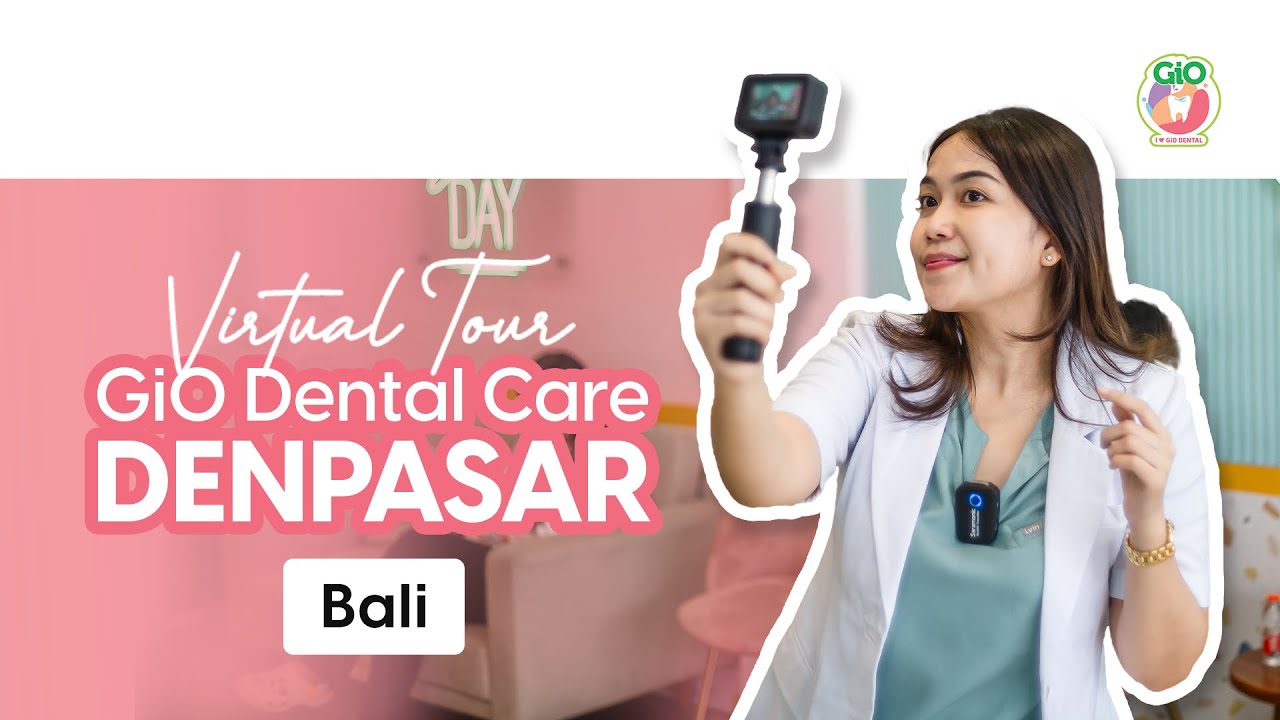 Virtual Tour GiO Dental Care Denpasar - YouTube
