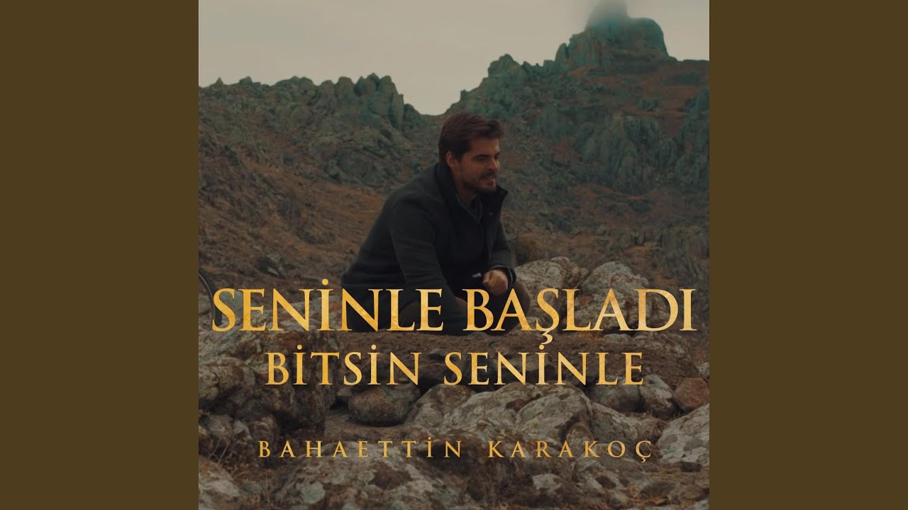 Seninle Başladı Bitsin Seninle - YouTube