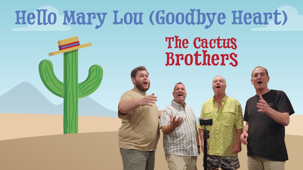 The Cactus Brothers - Hello Mary Lou (Goodbye Heart) - YouTube