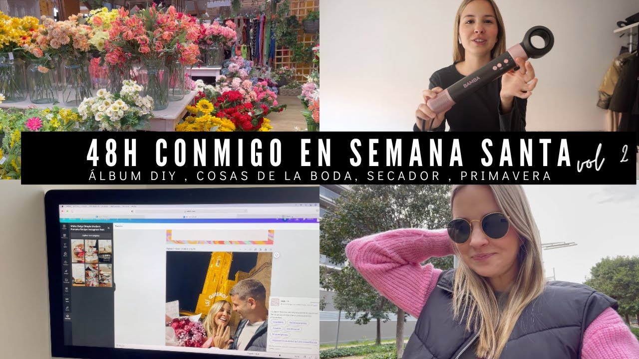 VLOG 48H CONMIGO| ÁLBUM DIY , COSAS DE LA BODA💍, SECADOR , PRIMAVERA 🌸 #vlog - YouTube