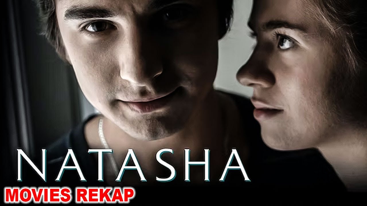 Natasha Movie Recap: Unveiling the Riveting Tale of Love, Betrayal, and ...