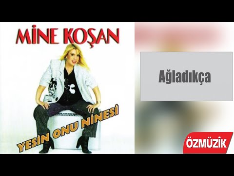 Mine Koşan - Ağladıkça