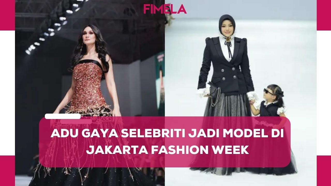 6 Gaya Seleb Jadi Model di Jakarta Fashion Week 2025 - YouTube