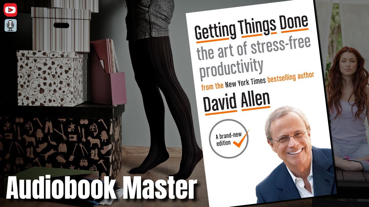 Getting Things Done Best Audiobook Summary By David Allen - YouTube