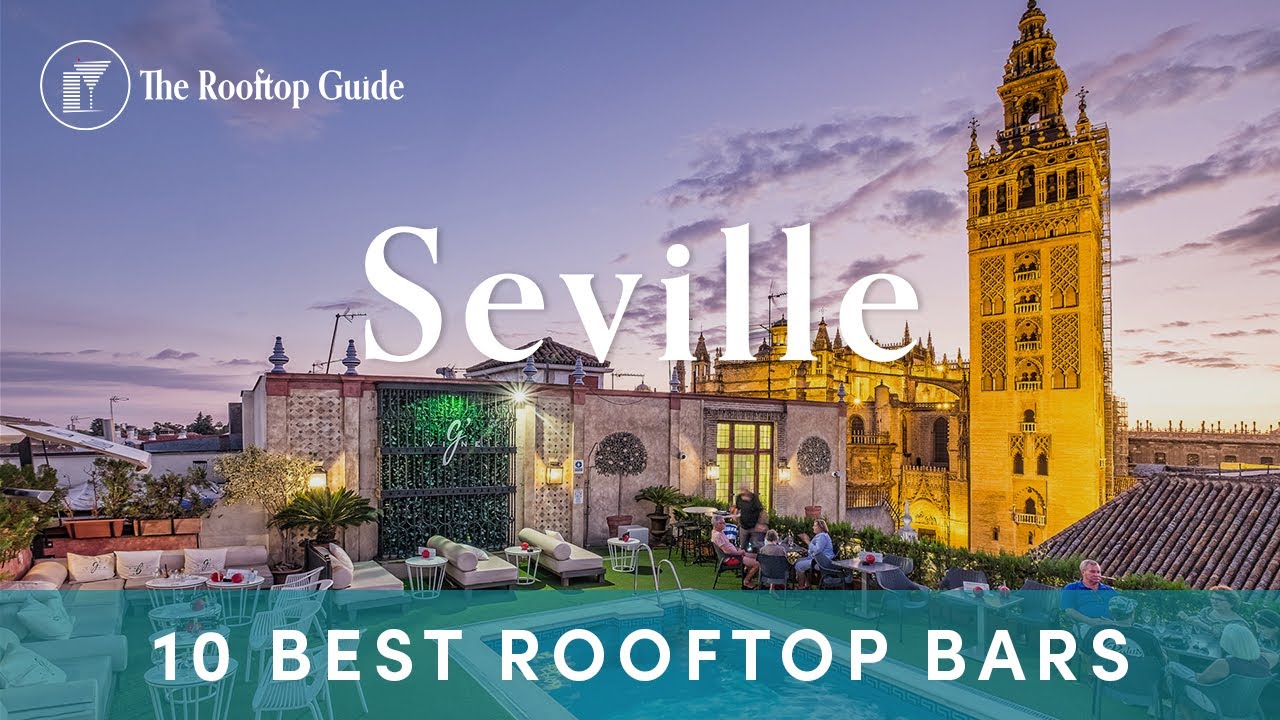 10 Best Rooftop Bars in Seville - 2025 - YouTube