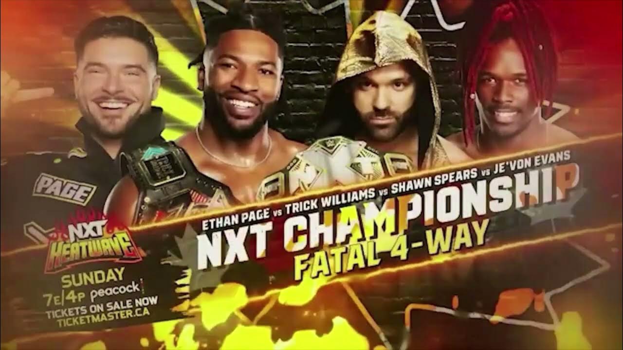 NXT: Heatwave - Fatal 4 Way - Trick (C) Vs Page Vs Spears Vs Evans For The NXT Title Match ...