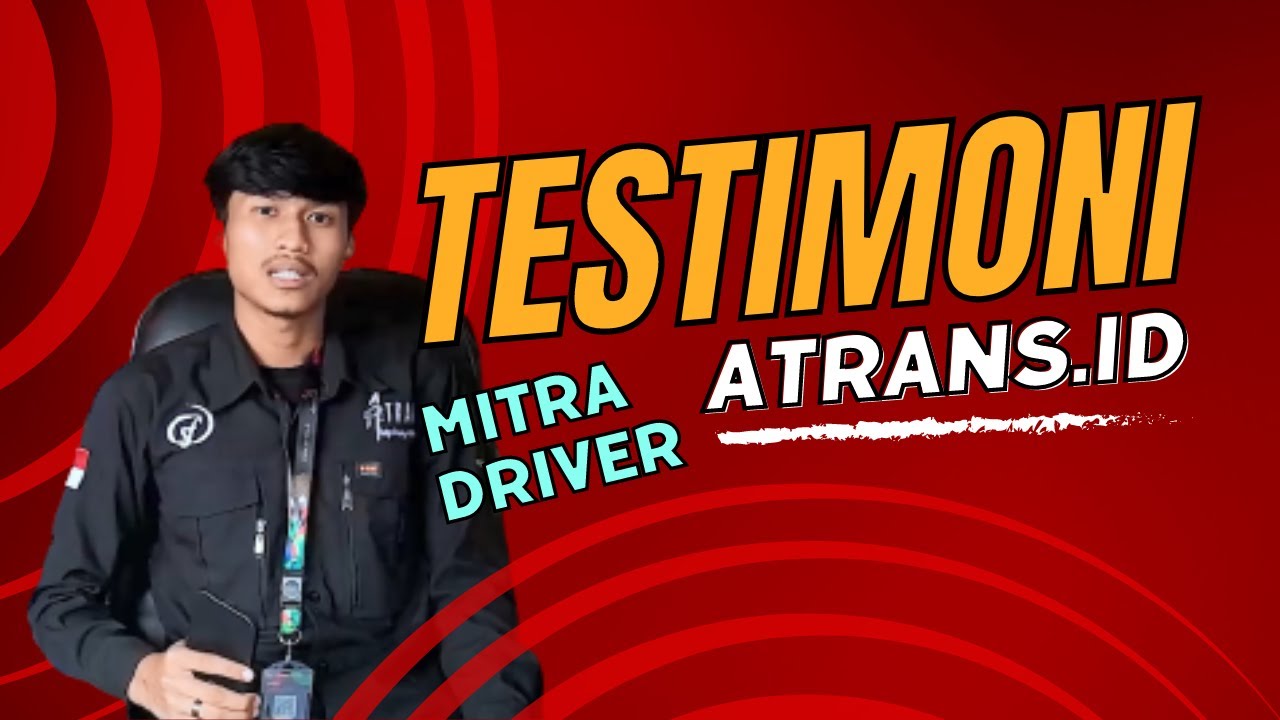 Testimoni Mitra Driver Atrans.ID - YouTube