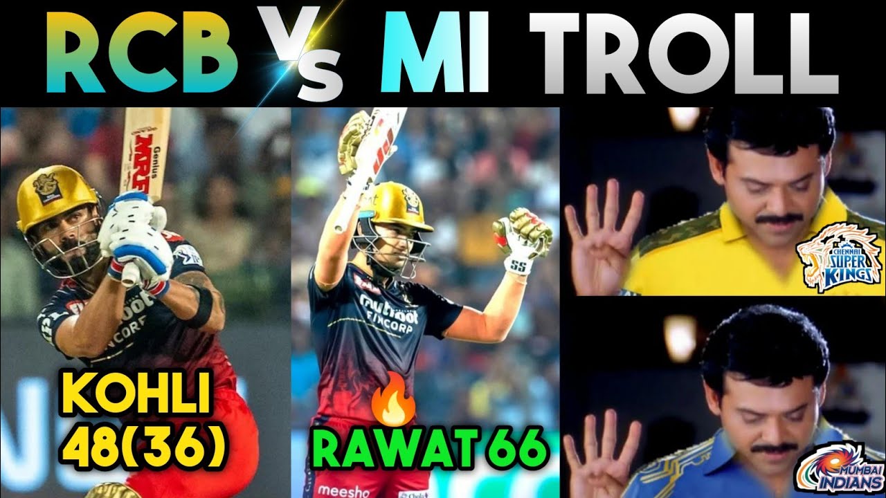 RCB VS MI TROLL 🔥 | KOHLI 48 | RAWAT 66 | SKY 68 | ipl trolls telugu ...