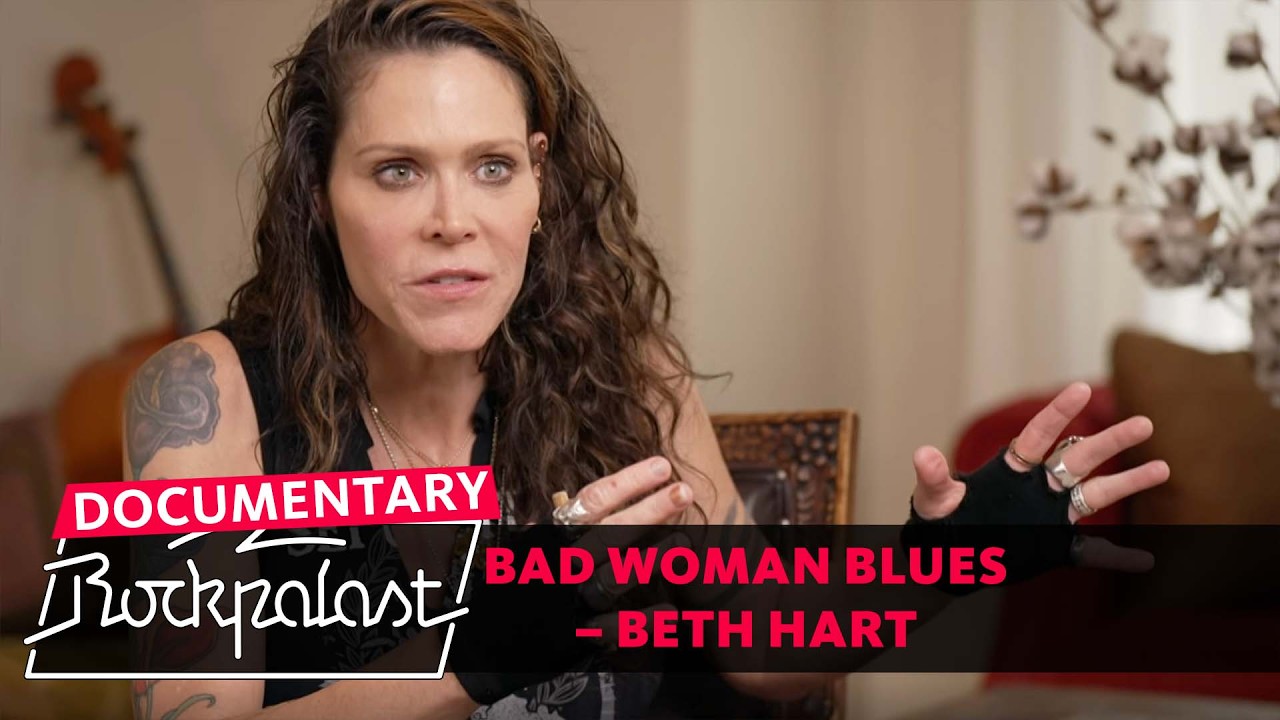 Bad Woman Blues – Beth Hart (english documentary) | 2023 | Rockpalast ...