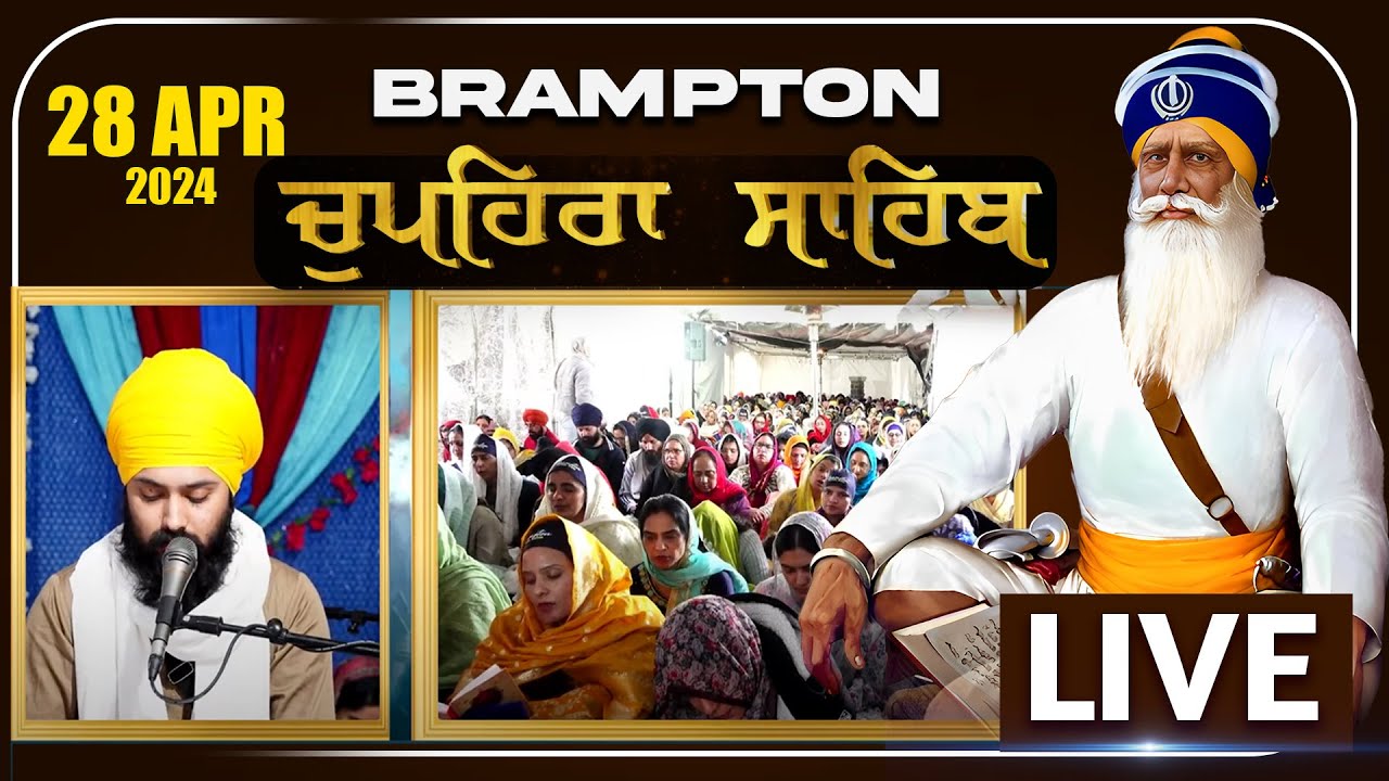 LIVE | Chaupehra Sahib Brampton | 28 April 2024 | - YouTube