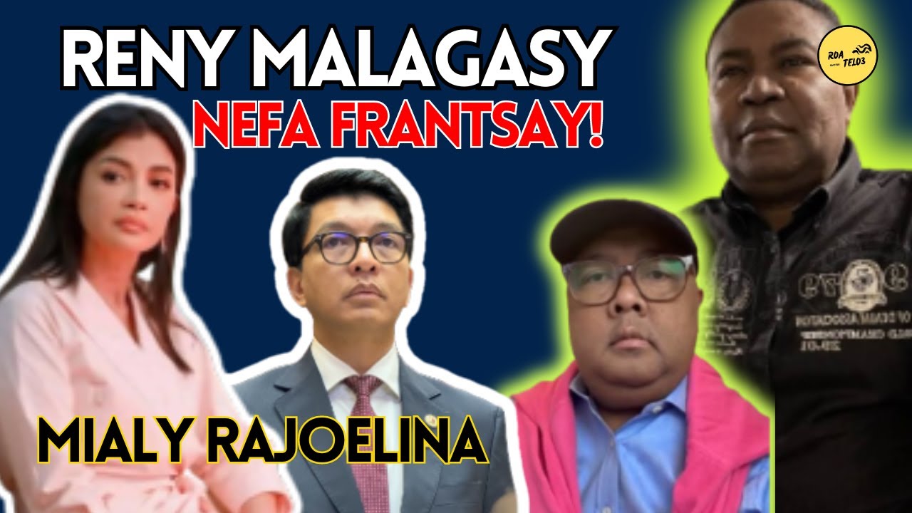 MIALY RAJOELINA, RENIN'NY MALAGASY, MIZAKA ZOM-PIRENENA FRANTSAY - YouTube