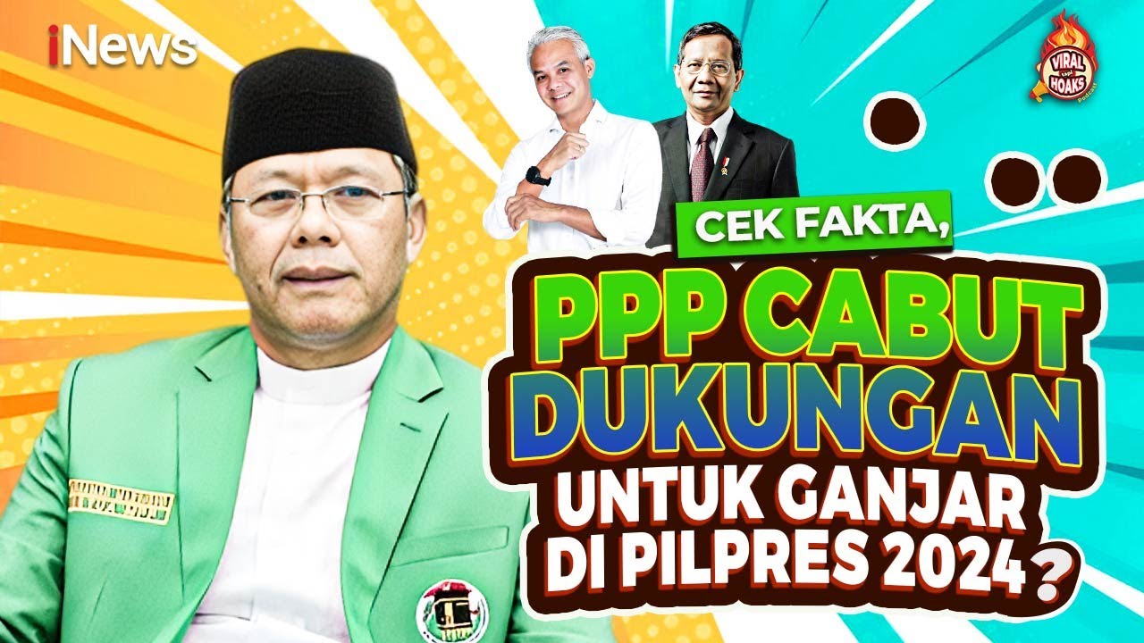 [FULL] Cek Fakta, PPP Cabut Dukungan untuk Ganjar di Pilpres 2024 ...