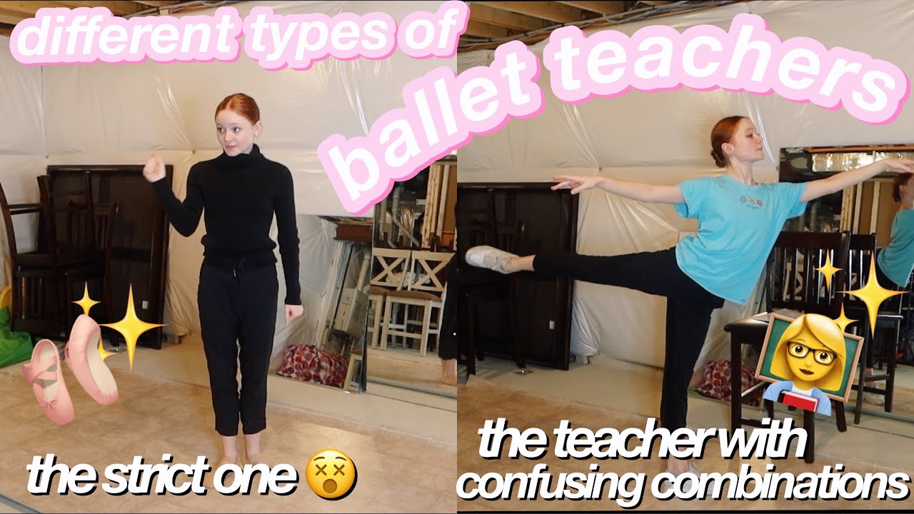 The Different Types of Ballet Teachers - YouTube