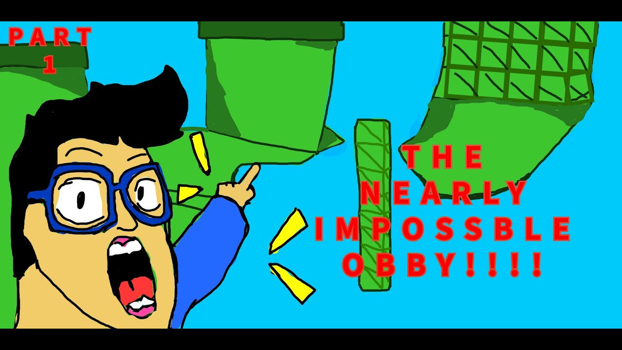 THE NEARLY IMPOSSIBLE OBBY!!! (PART 1) - YouTube