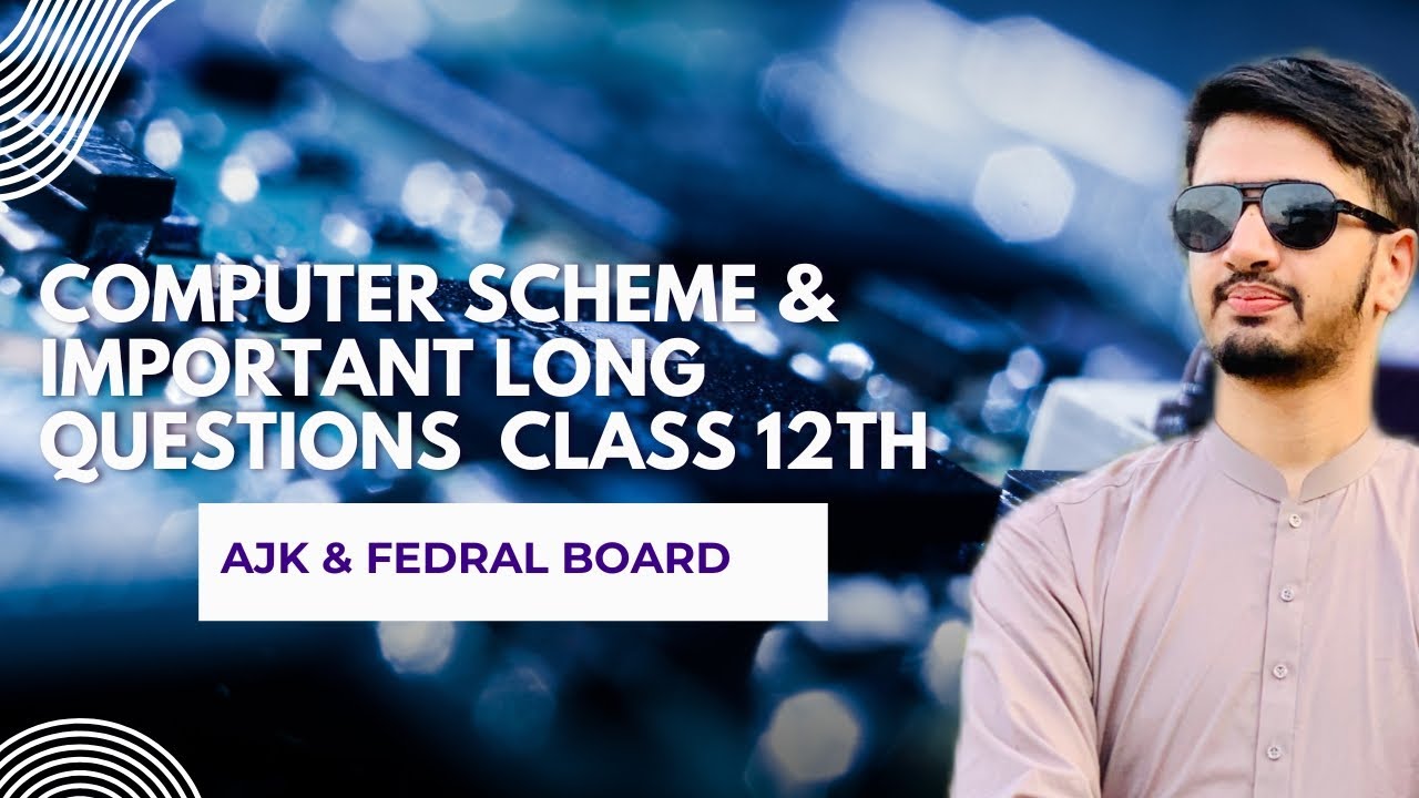 Class 12th Computer Scheme & Long Guess | AJK Board & Federal Board ...