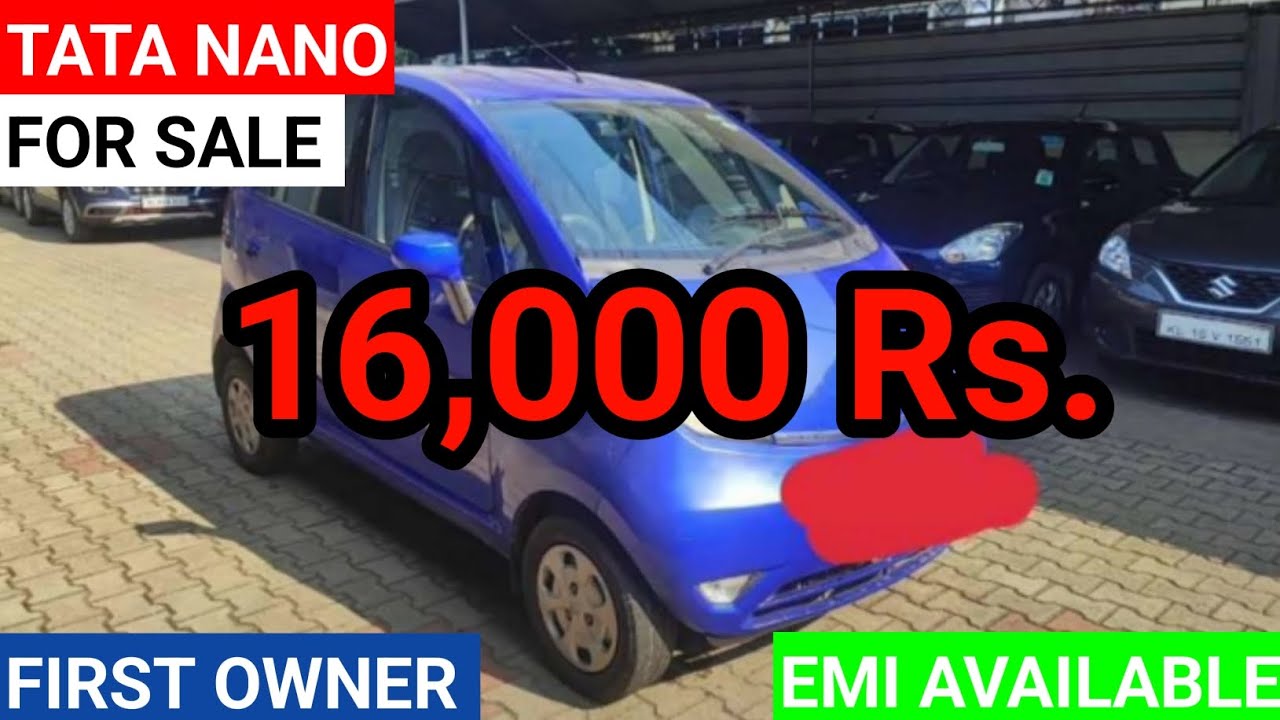 16 हज़ार से कार की शुरुआत Tata Nano | Nano For Sale In India | Second ...