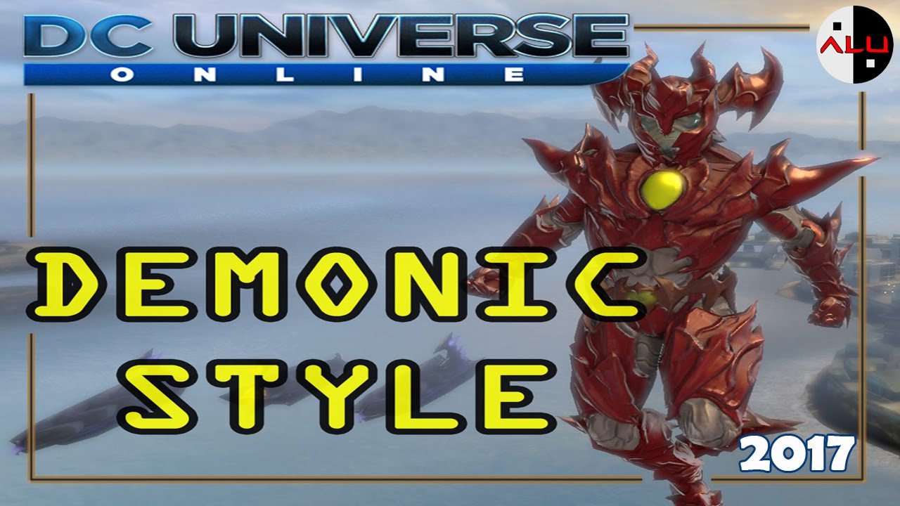 Demonic Style - DC Universe Online - YouTube