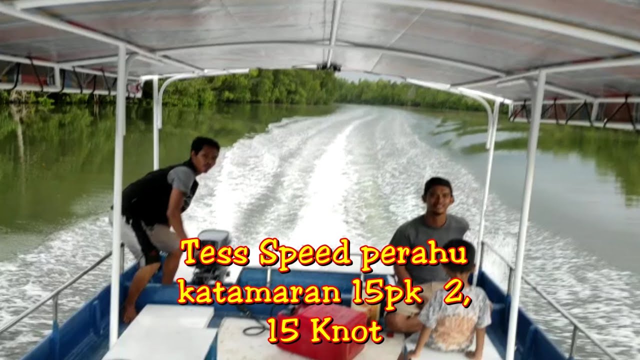Tes Speed Perahu Katamaran Mahira 02 - YouTube