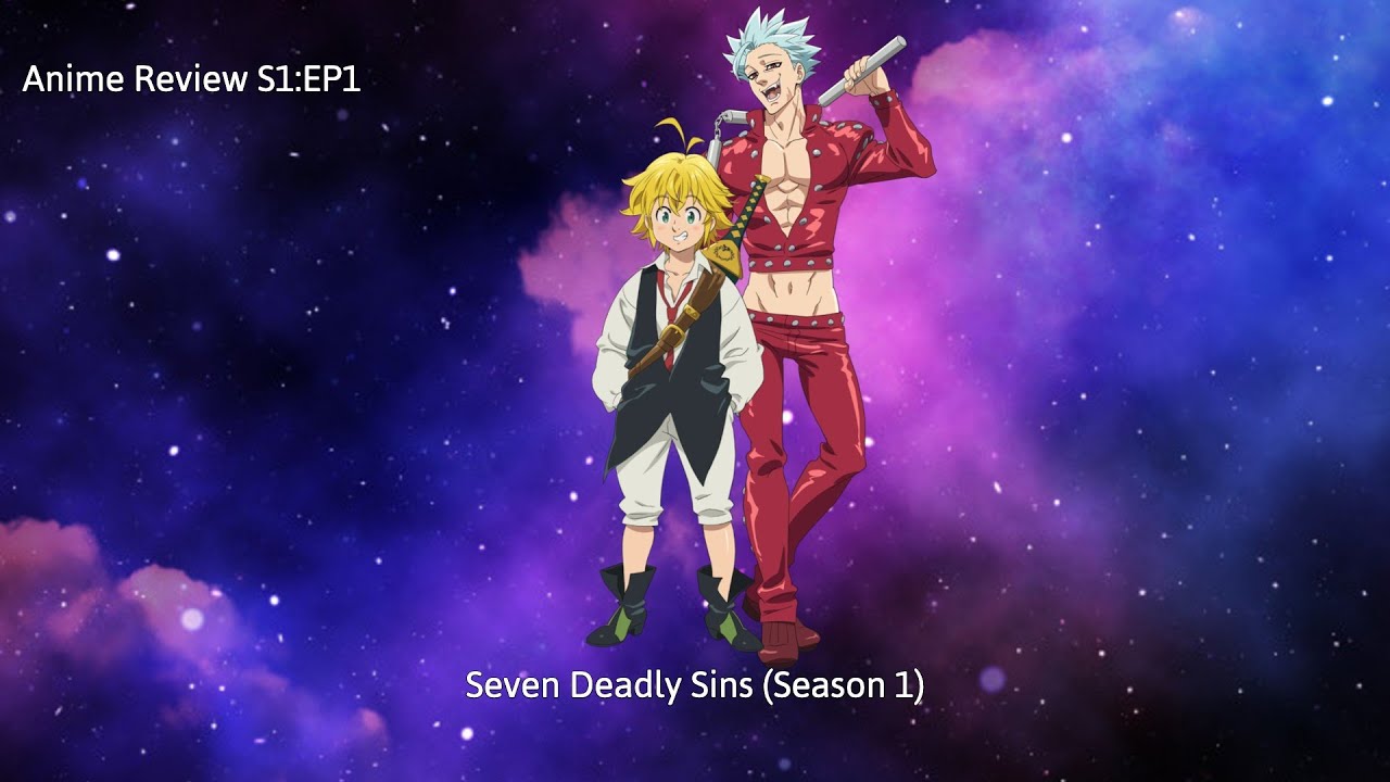 Anime Review S1:EP1- Seven Deadly Sins (Season 1) - YouTube