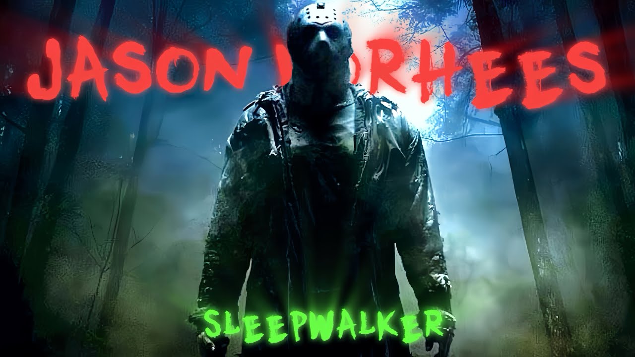 Jason Voorhees - Sleepwalker (Ultra Slowed) (Edit) [4K] {1000 ...