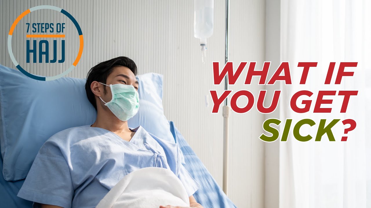 What if you get sick during Hajj or Umrah? - YouTube