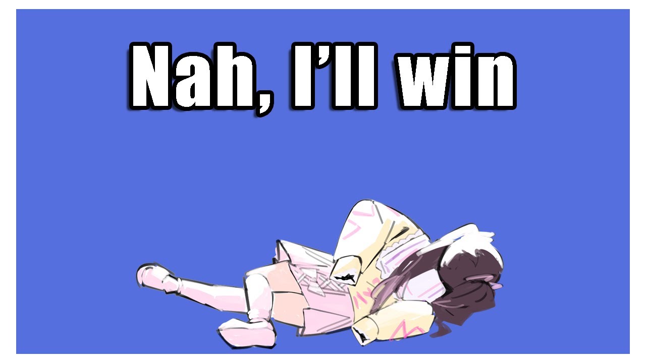 Nah, I'll win - YouTube