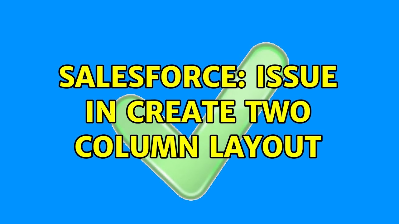 Salesforce: Issue in create Two Column Layout - YouTube
