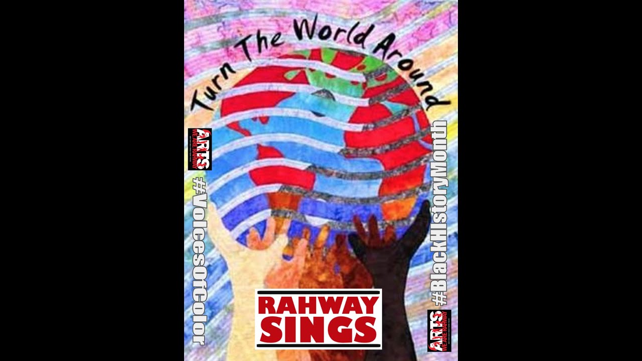 "Turn the World Around" performed by members of the Rahway High School ...