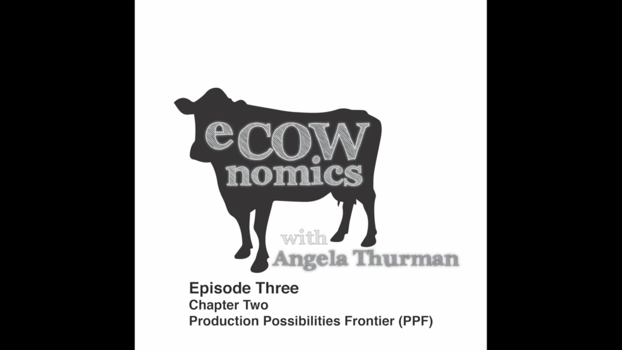 eCOWnomics • EPISODE THREE • Chapter Two Continued • PPF Production ...