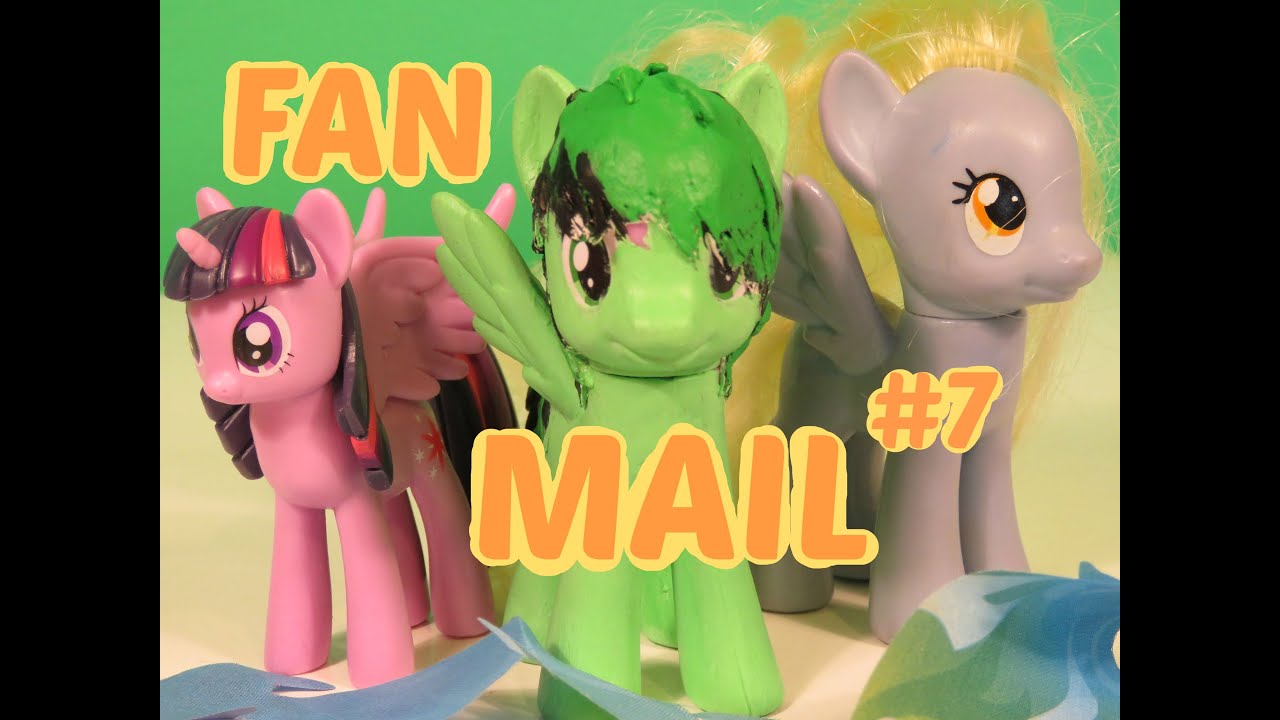 MLP Fan Mail #7 PONIES!! - YouTube