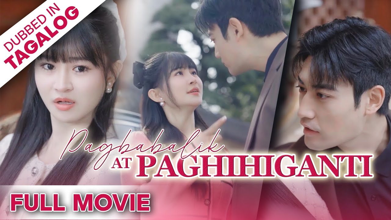 PAGBABALIK AT PAGHIHIGANTI [FULL MOVIE] - Lihim ng Pag-ibig at ...