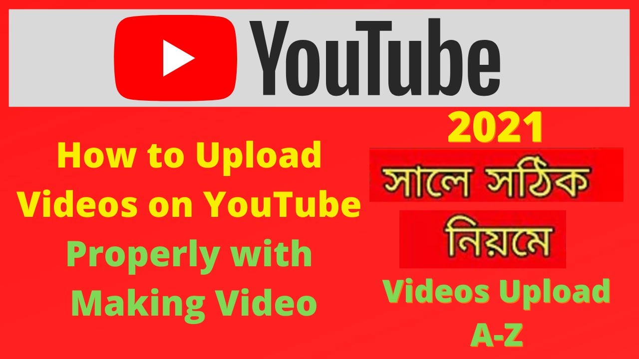 ইউটিউবএ ভিডিও আপলোড করার সঠিক নিয়ম | How to Upload Videos on YouTube ...