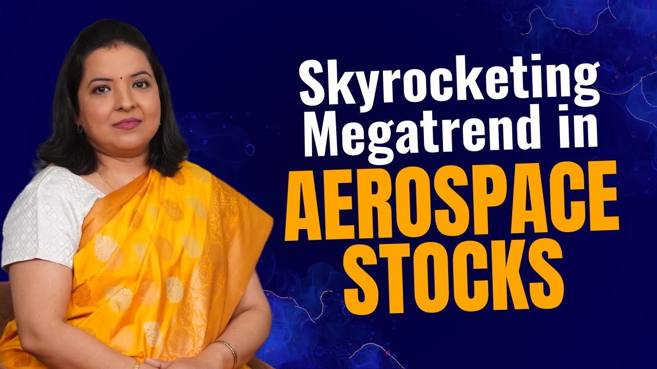 Skyrocketing Megatrend in Aerospace Stocks | Tanushree Banerjee - YouTube