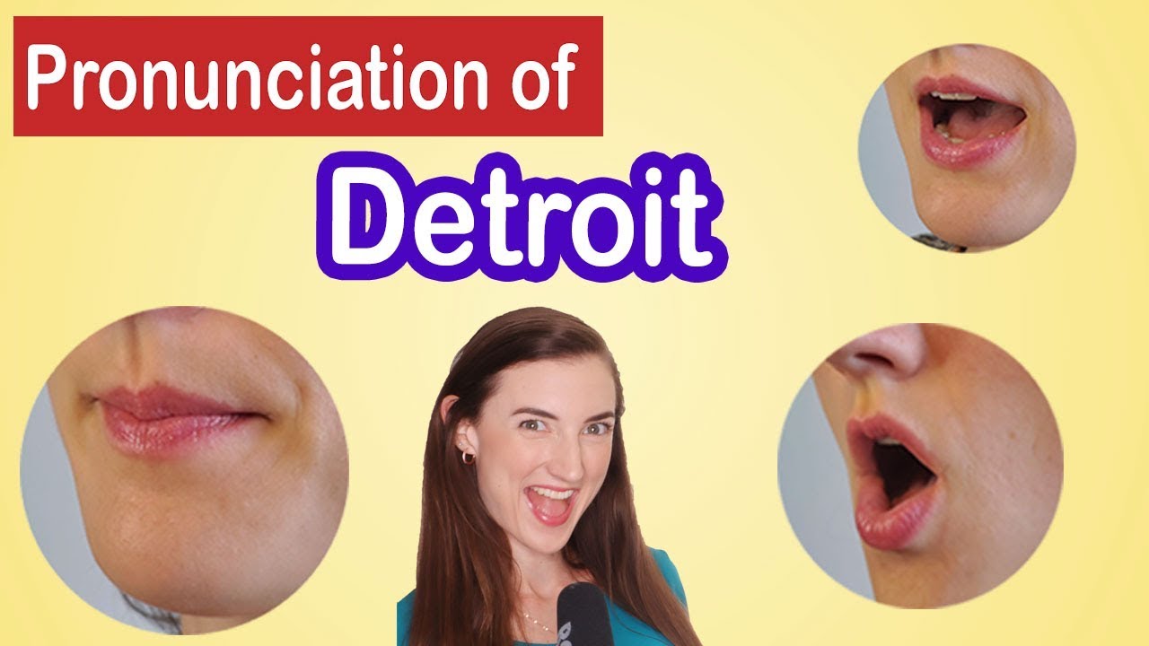 How to pronounce Detroit, American English Pronunciation Lesson - YouTube