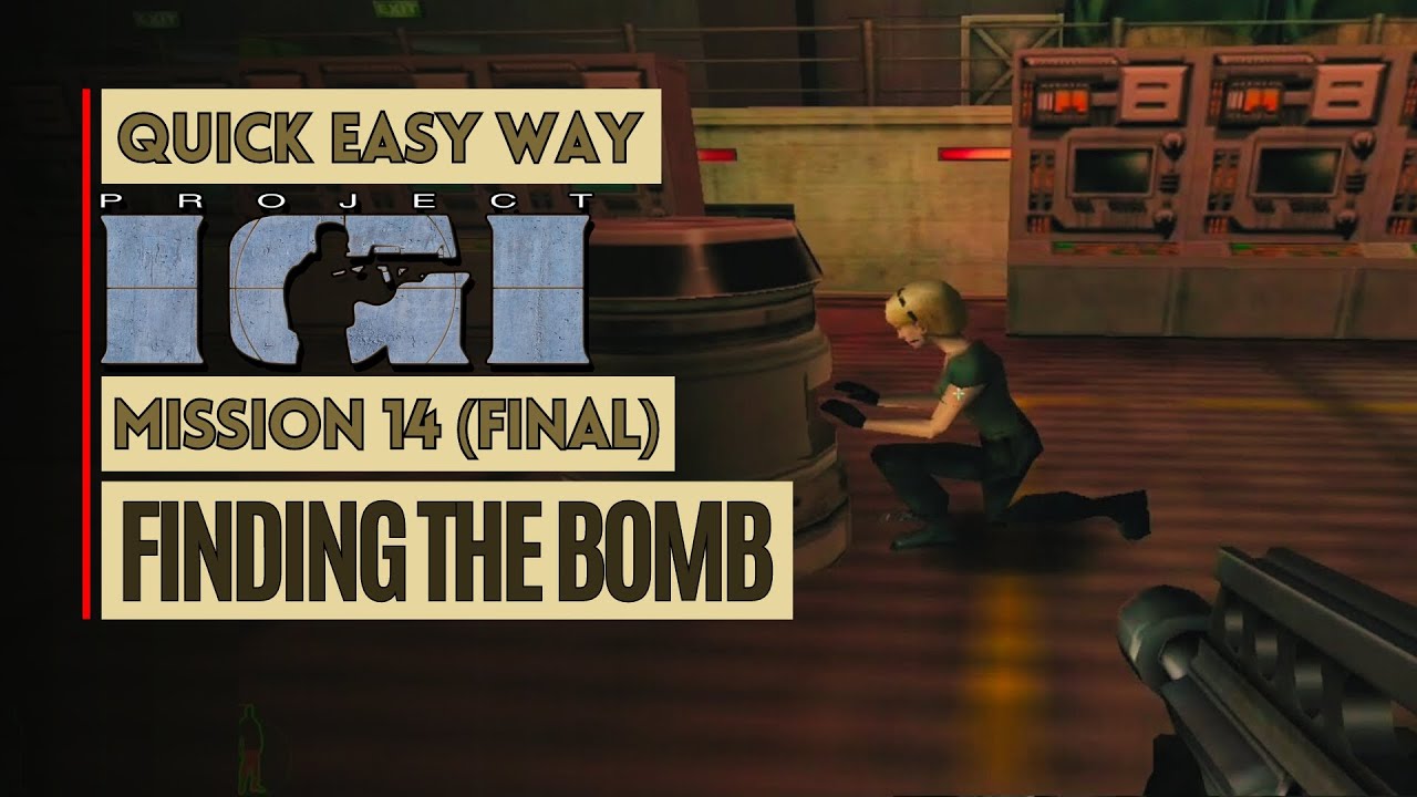 Project IGI Mission 14 (Final) - Finding the Bomb | Quick Easy Way ...