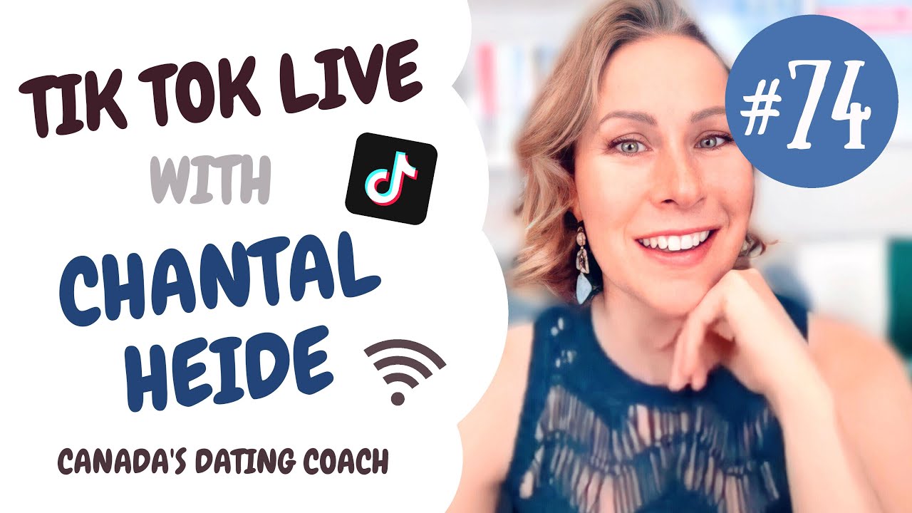 TikTok LIVE! #74 | Canada's Dating Coach | Chantal Heide - YouTube