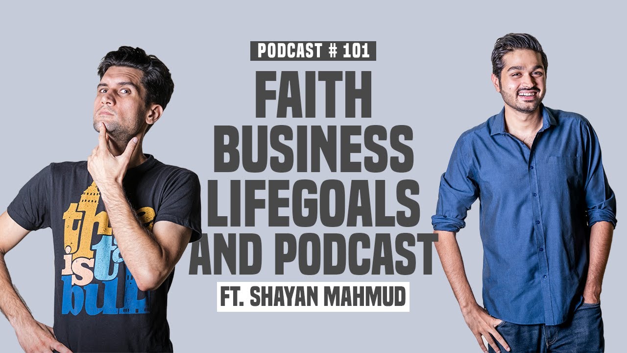 Developing Great Faith, Businesses And Podcast - Shayan Mahmud | NSP ...